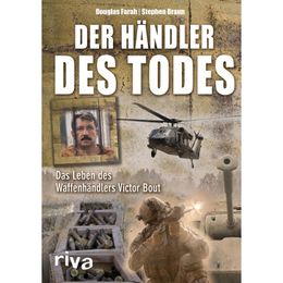 Riva Verlag Der Händler des Todes - Stephen Braun, Douglas Farah, Gebunden