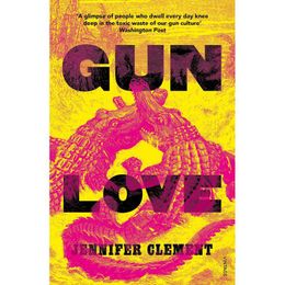 Random House Publishing Group Gun Love - Jennifer Clement, Taschenbuch