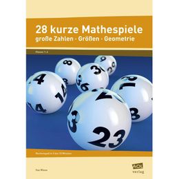 28 kurze Mathespiele - große Zahlen - Größen - Geometrie - Ilse Wiese, Geheftet