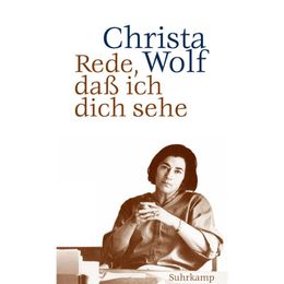 Rede, daß ich dich sehe - Christa Wolf, Gebunden