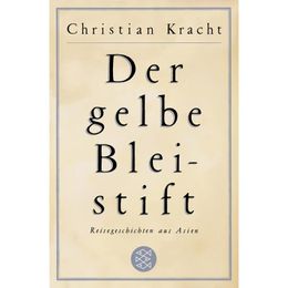 Der gelbe Bleistift - Christian Kracht, Taschenbuch