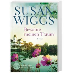 Bewahre meinen Traum - Susan Wiggs, Taschenbuch