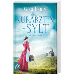 Die Kurärztin von Sylt / Die Insel-Saga Bd.3 - Gisa Pauly, Taschenbuch