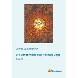 Die Sünde wider den Heiligen Geist - Conrad von Bolanden, Kartoniert (TB)