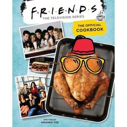 Friends: The Official Cookbook, Gebunden