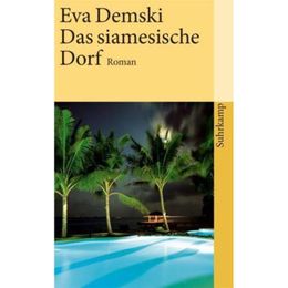 Das siamesische Dorf - Eva Demski, Taschenbuch