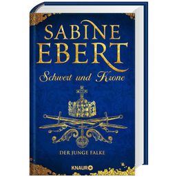 Der junge Falke / Schwert und Krone Bd.2 - Sabine Ebert, Gebunden