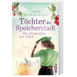PIPER Das Versprechen von Glück / Töchter der Speicherstadt Bd.3 - Anja Marschall, Taschenbuch