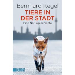 Tiere in der Stadt - Bernhard Kegel, Taschenbuch