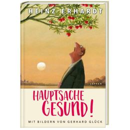 Lappan Verlag Hauptsache gesund! - Heinz Erhardt, Gebunden