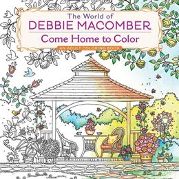 The World of Debbie Macomber: Come Home to Color - Debbie Macomber, Kartoniert (TB)