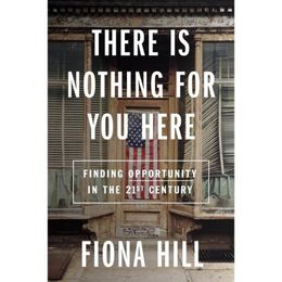 There Is Nothing for You Here - Fiona Hill, Gebunden