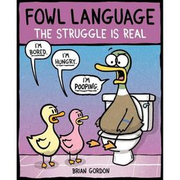Fowl Language: The Struggle Is Real - Brian Gordon, Taschenbuch