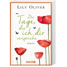 Droemer Knaur Verlagsgruppe Die Tage, die ich dir verspreche - Lily Oliver, Taschenbuch