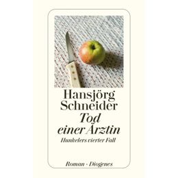 Tod einer Ärztin / Kommissär Hunkeler Bd.4 - Hansjörg Schneider, Taschenbuch