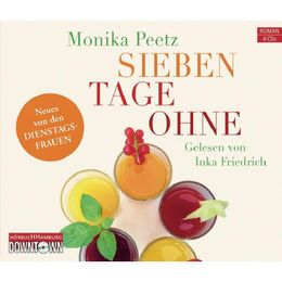 Sieben Tage ohne, 4 CDs - Monika Peetz (Hörbuch)