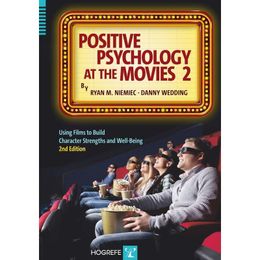 Positive Psychology at the Movies - Ryan M. Niemiec, Danny Wedding, Kartoniert (TB)