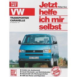 VW Transporter / Caravelle »T4« (90-95) / Jetzt helfe ich mir selbst Bd.147 - Dieter Korp, Gebunden