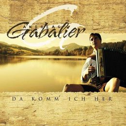 Da komm ich her - Andreas Gabalier. (CD)