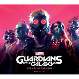Marvel's Guardians of the Galaxy: The Art of the Game - Matt Ralphs, Gebunden