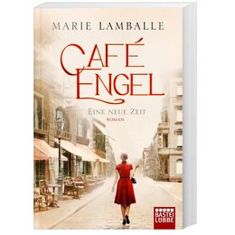 Bastei Lübbe Eine neue Zeit / Café Engel Bd.1 - Marie Lamballe, Taschenbuch