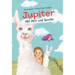 Jupiter - Mit Mut und Spucke - Anja Kuypers, Gebunden