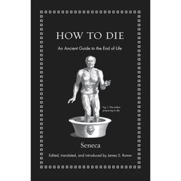 Princeton University Press How to Die - der Jüngere Seneca, Gebunden