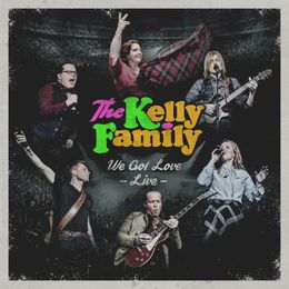 We Got Love - Live (2 CDs) - The Kelly Family. (CD)
