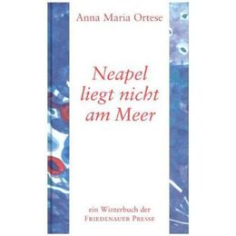 Neapel liegt nicht am Meer - Anna Maria Ortese, Leinen