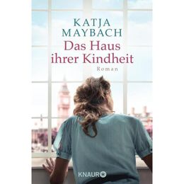 Droemer Knaur Verlagsgruppe Das Haus ihrer Kindheit - Katja Maybach, Taschenbuch