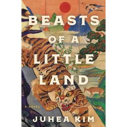 Beasts of a Little Land - Juhea Kim, Gebunden