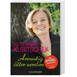 Anmutig älter werden - Ruth Maria Kubitschek, Taschenbuch