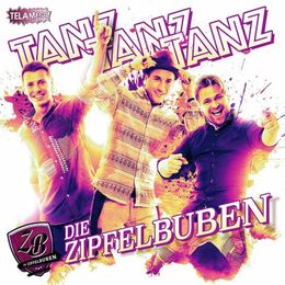 Telamo Tanz Tanz Tanz - Die Zipfelbuben. (CD)