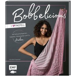 BOBBELicious - I love Pastell - Mit Farbverlaufsgarnen, Pailletten, Glitzerperlen und Co. stricken - Julia-Maria Hegenbart, Gebunden