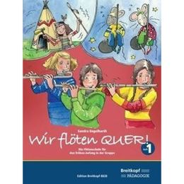 Breitkopf & Härtel Wir flöten Quer! - Sandra Engelhardt, Kartoniert (TB)