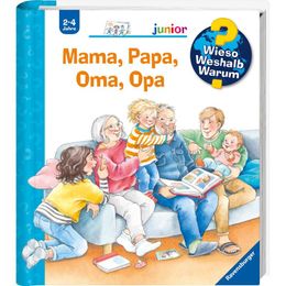 RAVENSBURGER VERLAG Mama, Papa, Oma, Opa / Wieso? Weshalb? Warum? Junior Bd.39 - Andrea Erne, Pappband