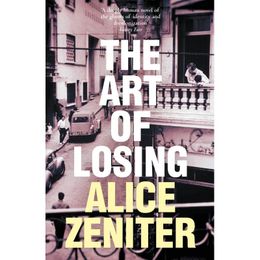 Pan Macmillan The Art of Losing - Alice Zeniter, Kartoniert (TB)