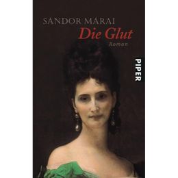 PIPER Die Glut - Sándor Márai, Taschenbuch