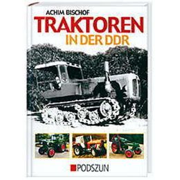Traktoren in der DDR - Achim Bischof, Gebunden