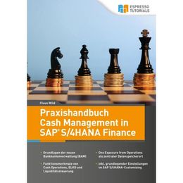 Praxishandbuch Cash Management in SAP S/4HANA Finance - Wild Claus, Kartoniert (TB)