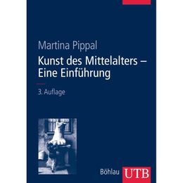 Kunst des Mittelalters - Eine Einführung - Martina Pippal, Taschenbuch