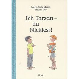 Moritz Ich Tarzan - du Nickless! - Marie-Aude Murail, Gebunden