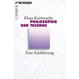 Beck Philosophie der Technik - Klaus Kornwachs, Taschenbuch