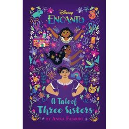 Encanto: A Tale of Three Sisters - Anika Fajardo, Taschenbuch