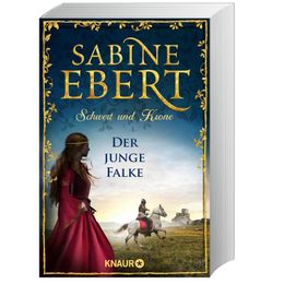 Droemer Knaur Verlagsgruppe Der junge Falke / Schwert und Krone Bd.2 - Sabine Ebert, Taschenbuch