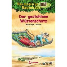 Loewe Verlag Der gestohlene Wüstenschatz / Das magische Baumhaus Bd.32 - Mary Pope Osborne, Gebunden