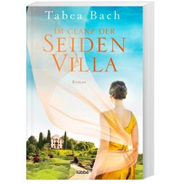 Bastei Lübbe Im Glanz der Seidenvilla / Seidenvilla-Saga Bd.2 - Tabea Bach, Taschenbuch
