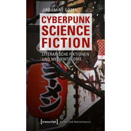 transcript Verlag Cyberpunk Science Fiction - Jiré Emine Gözen, Kartoniert (TB)