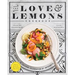 The Love and Lemons Cookbook - Jeanine Donofrio, Gebunden