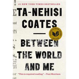 Penguin Random House Between the World and Me - Ta-Nehisi Coates, Gebunden